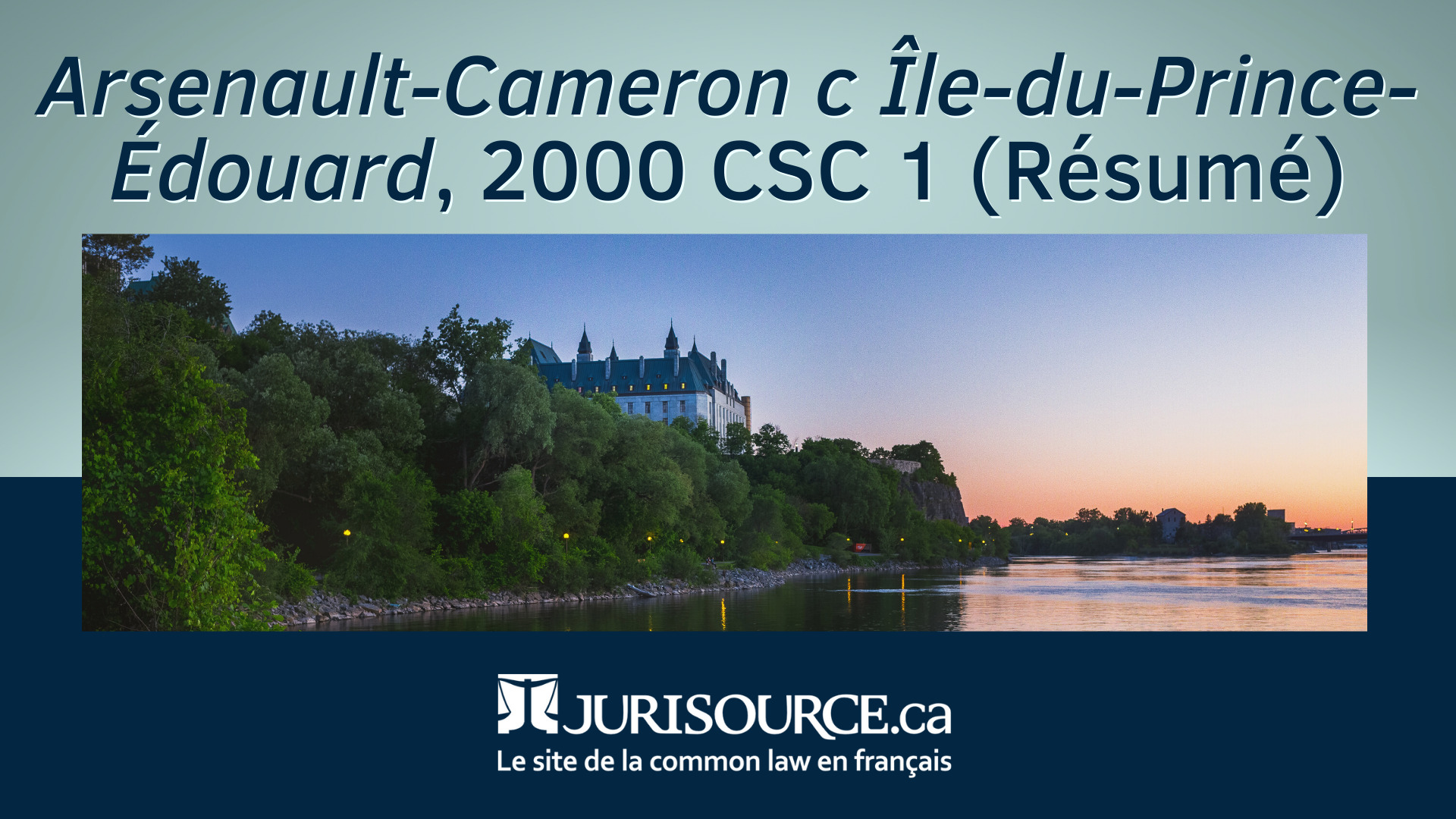 Arsenault-Cameron c Île-du-Prince-Édouard | Résumé | jurisource.ca