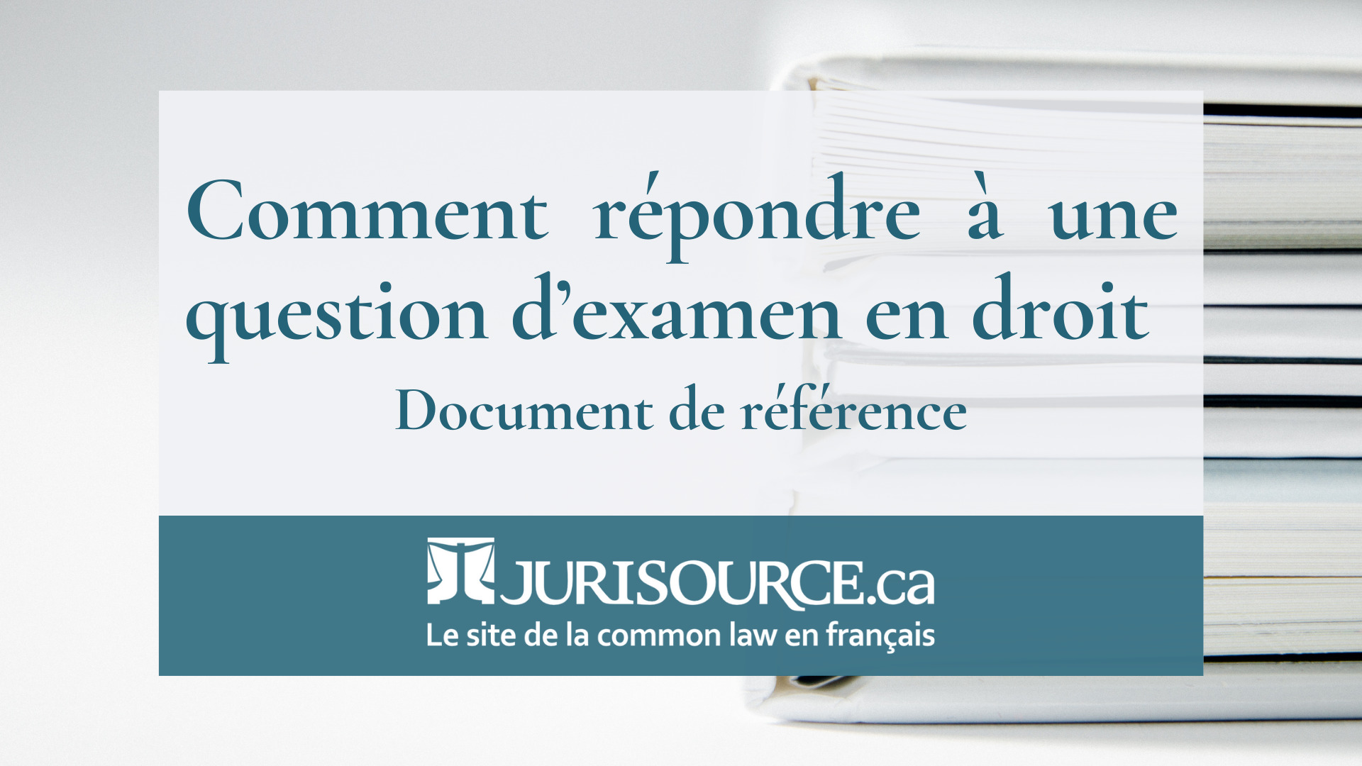 Comment répondre à une question d'examen en droit | Jurisource.ca
