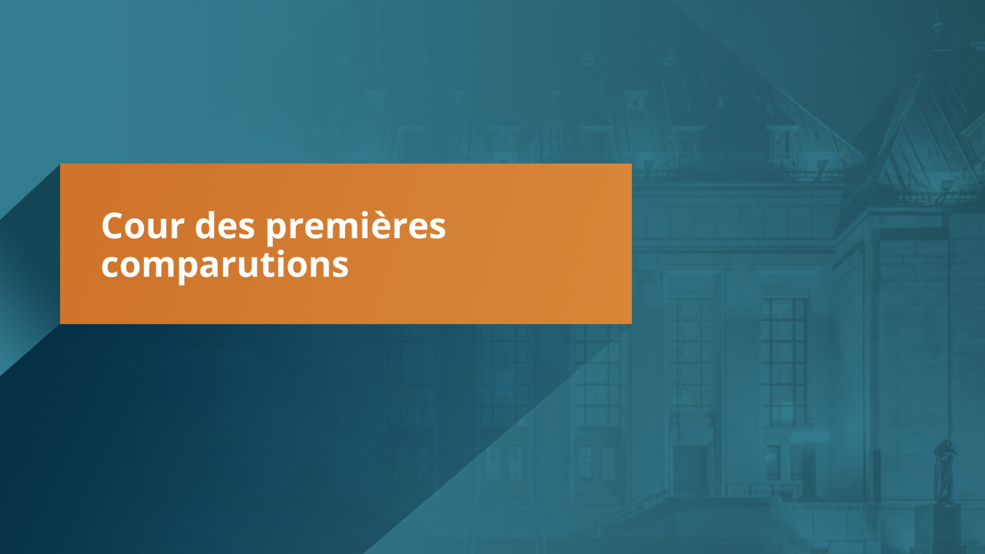 Cour des premières comparutions (Module de cyberapprentissage) | Jurisource
