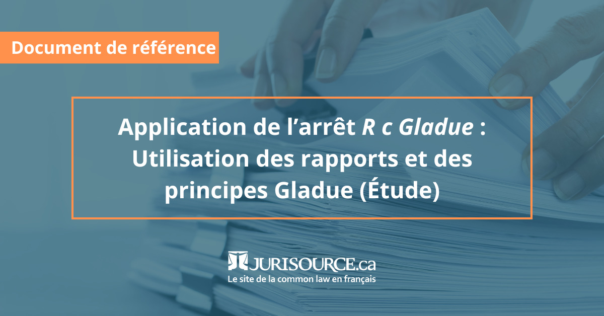 Application de l’arrêt Gladue | Étude | Jurisource.ca